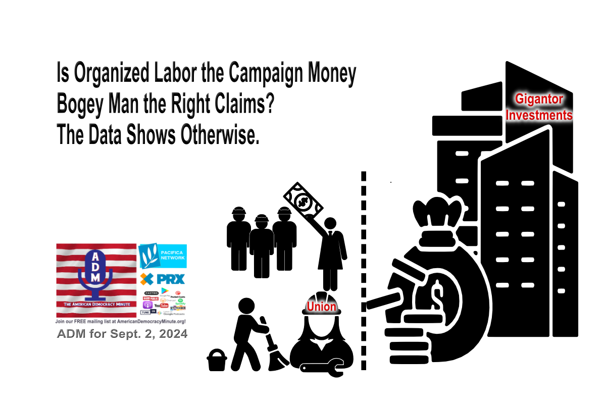 Is Organized Labor the Campaign Money Bogey Man the Right Claims? The ...
